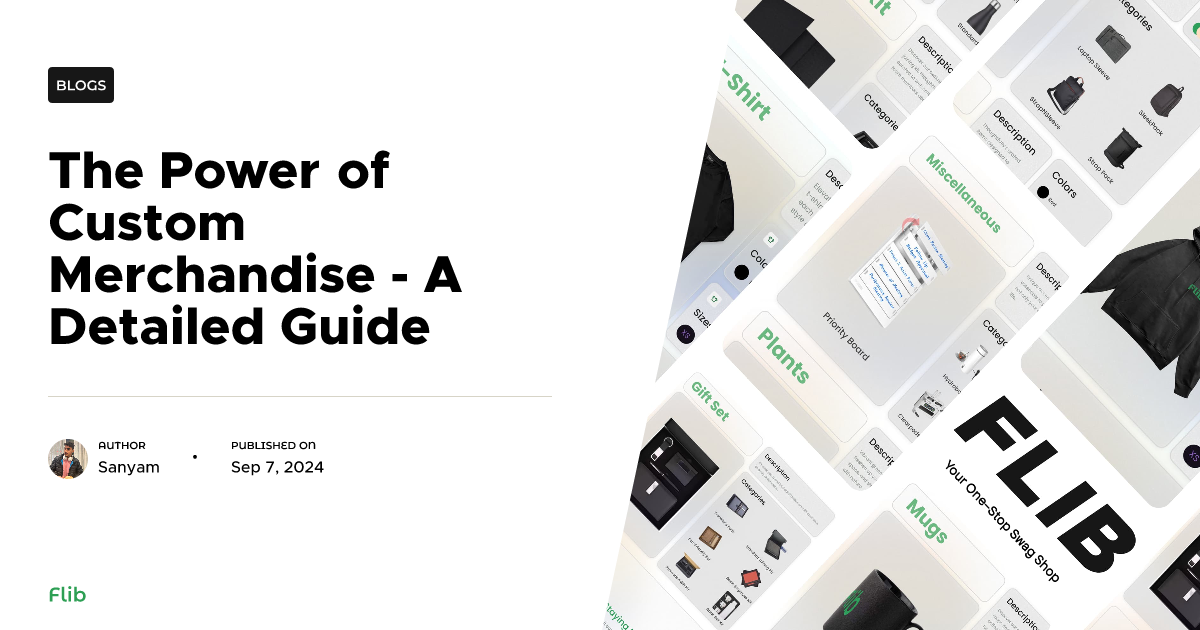 The Power of Custom Merchandise - A Detailed Guide | Flib